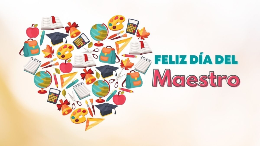 15 DE MAYO DIA DEL MAESTRO Y DE LA MAESTRA - Grupo Comercial Orthos