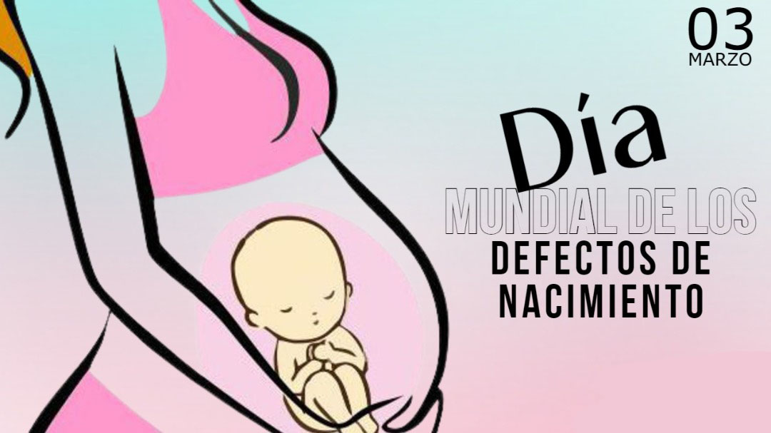 DIA MUNDIAL DE LOS DEFECTOS DE NACIMIENTO - Grupo Comercial Orthos